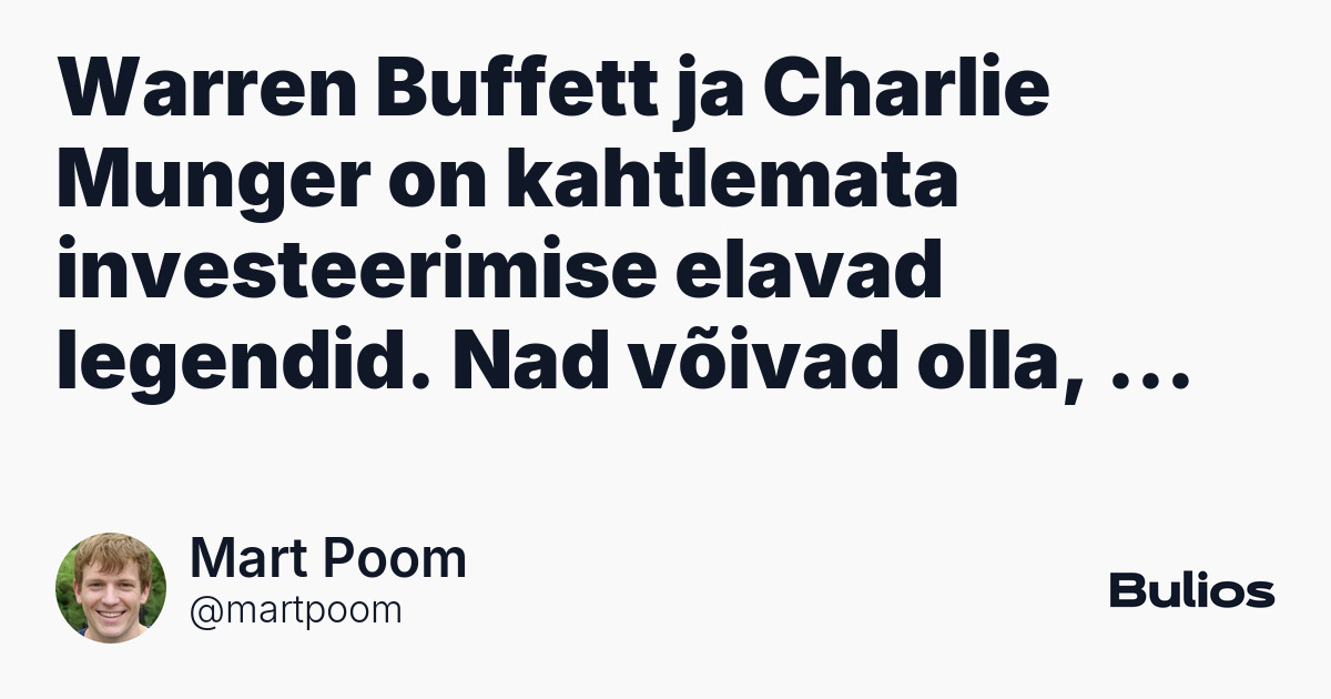 Kruvi Warren Buffetti ja Charlie Mungeri nõuandeid | Bulios